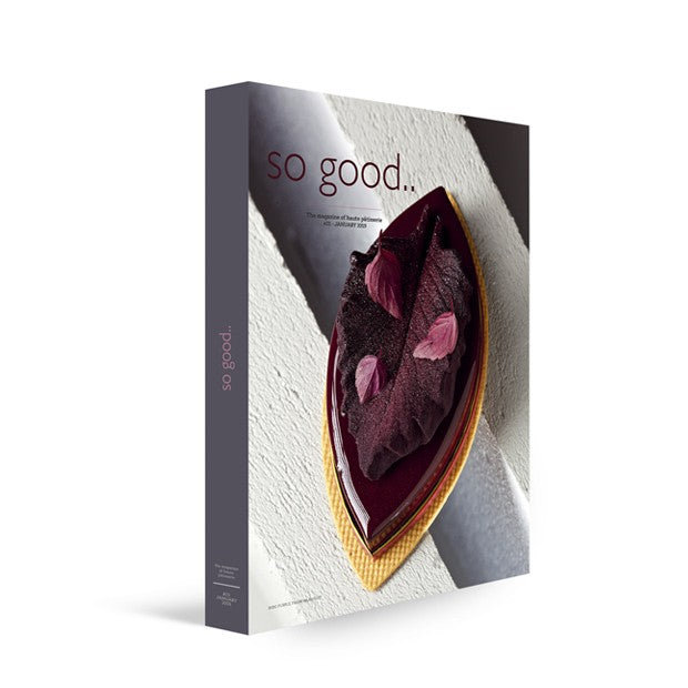 So Good Pastry Magazine #21, Masterful Pastry Creations & Inspirations ...